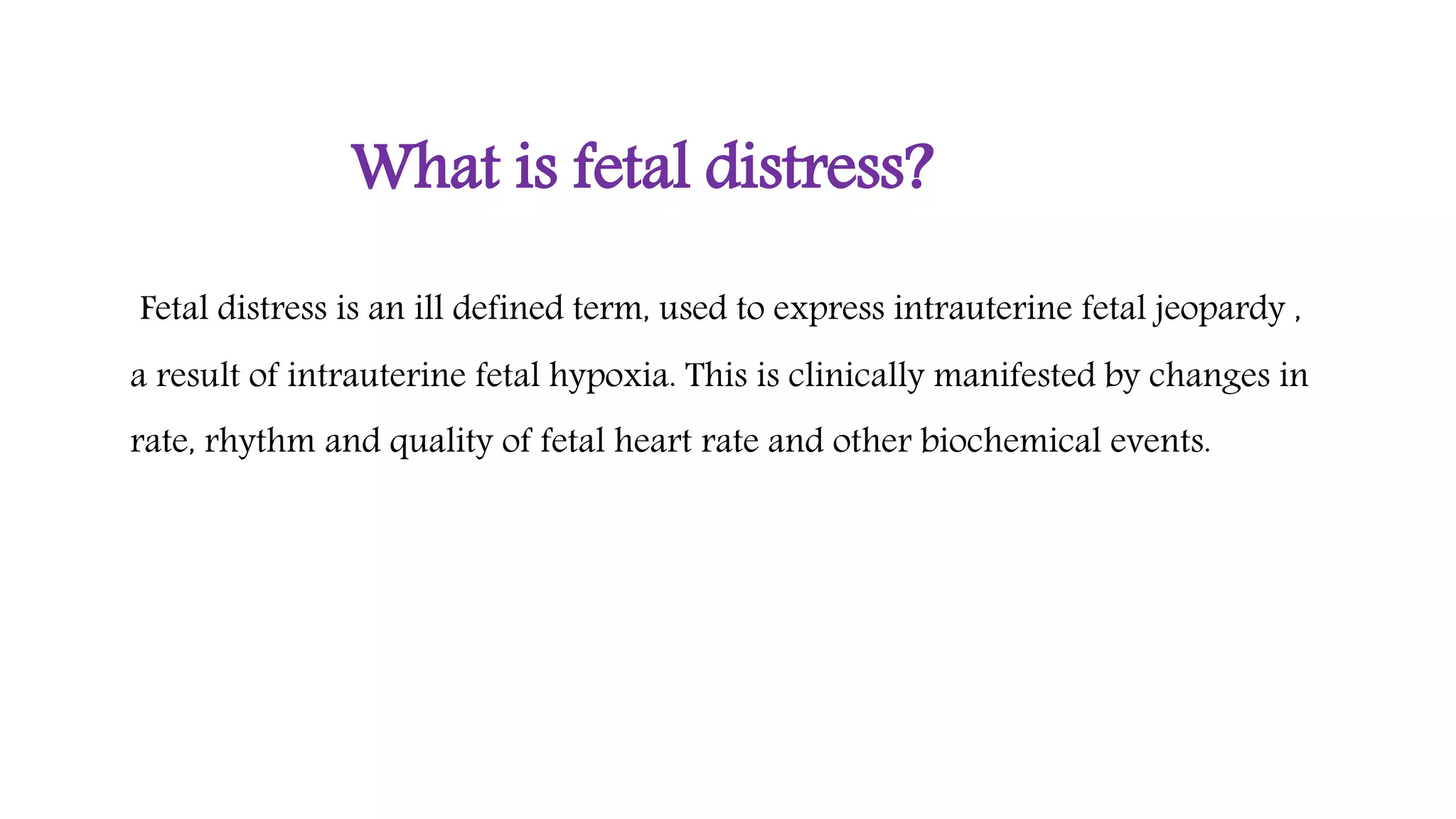 Fetal distress n pc | PPTX | Pregnancy | Reproductive Health