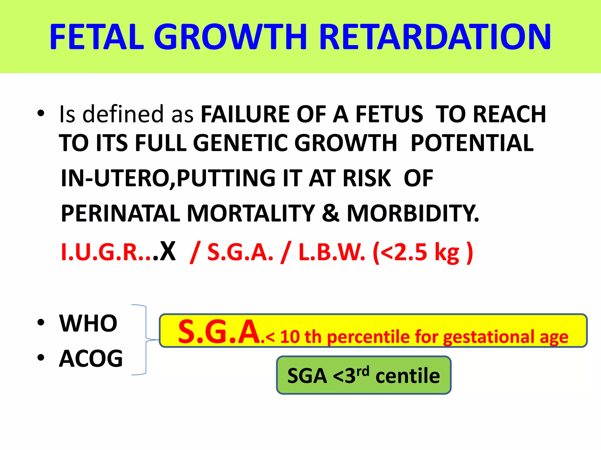 FETAL GROWTH RETARDATION In Modern Practice –Made Simple | PPTX
