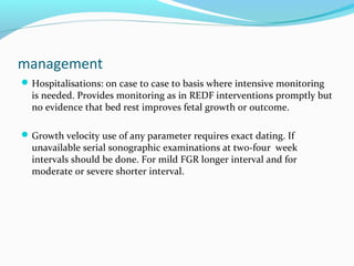 Fetal growth restriction:Evidence based management 2018 | PPT