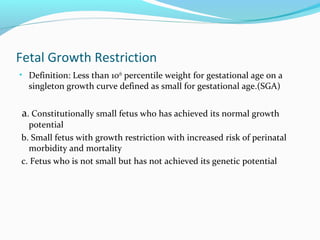 Fetal growth restriction:Evidence based management 2018 | PPT