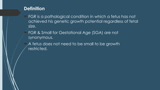 FETAL GROWTH RESTRICTION (1).pptx management in pregancy antenatal care ...