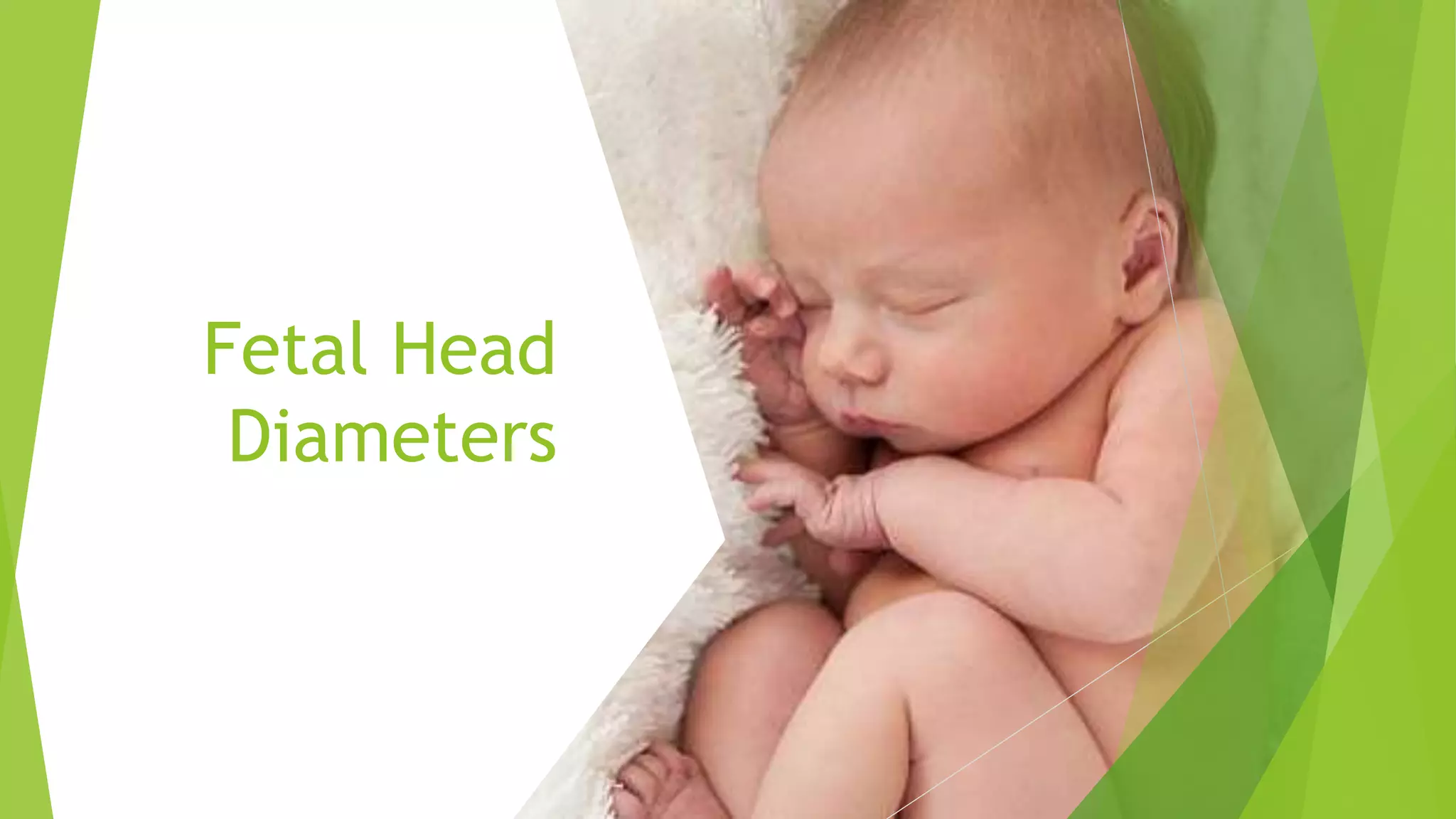 Fetal head diameters | PPTX
