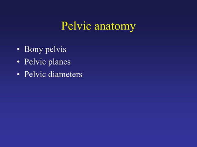 Fetal head, maternal pelvis & pelvimetry | PPTX