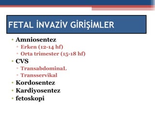 Fetal invaziv girişimler slideshare | PPT