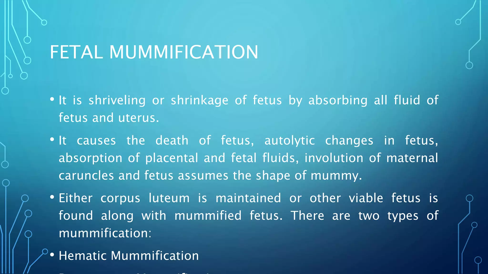 Fetal mummification and Maceration | PPTX