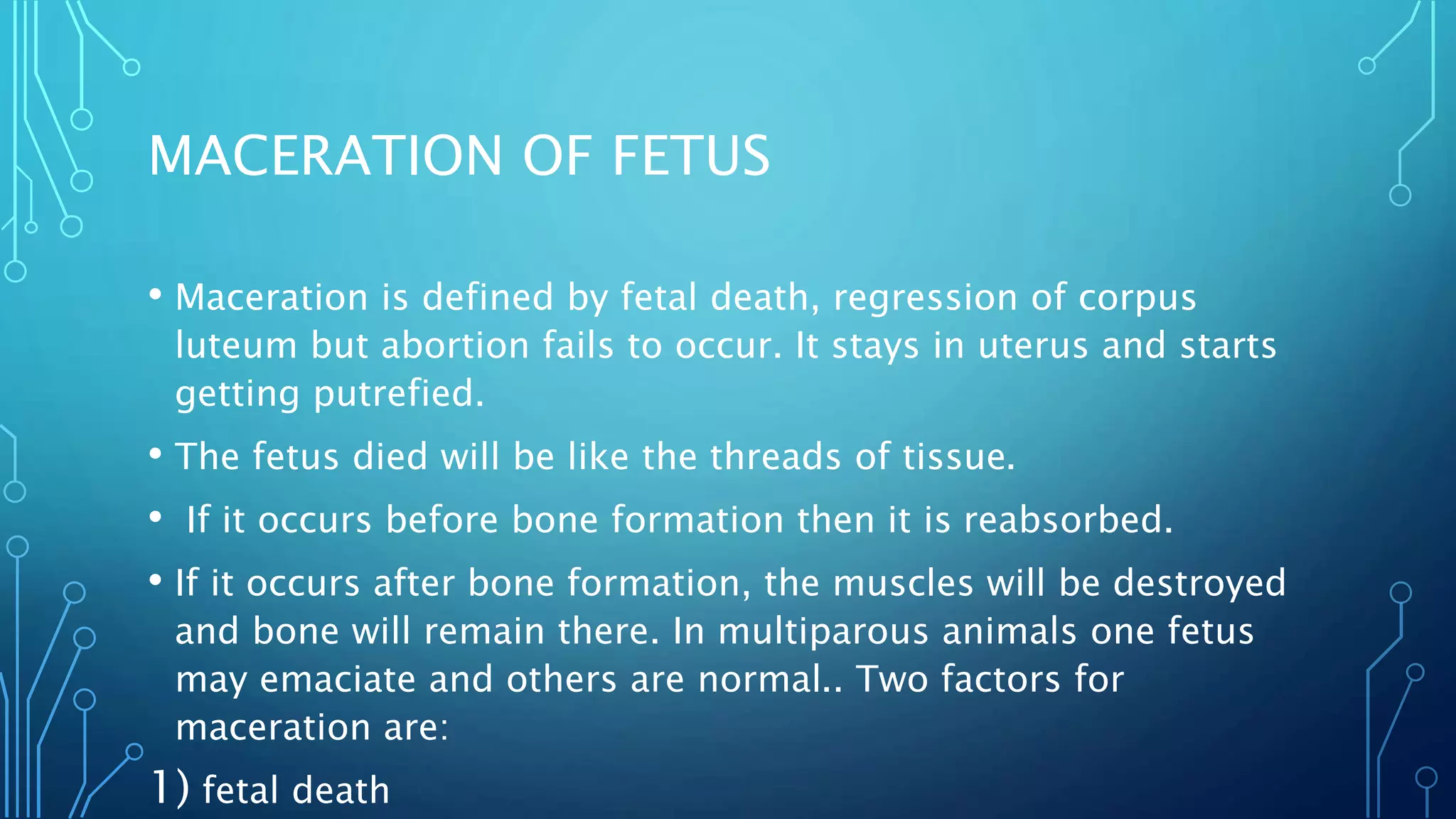 Fetal mummification and Maceration | PPTX