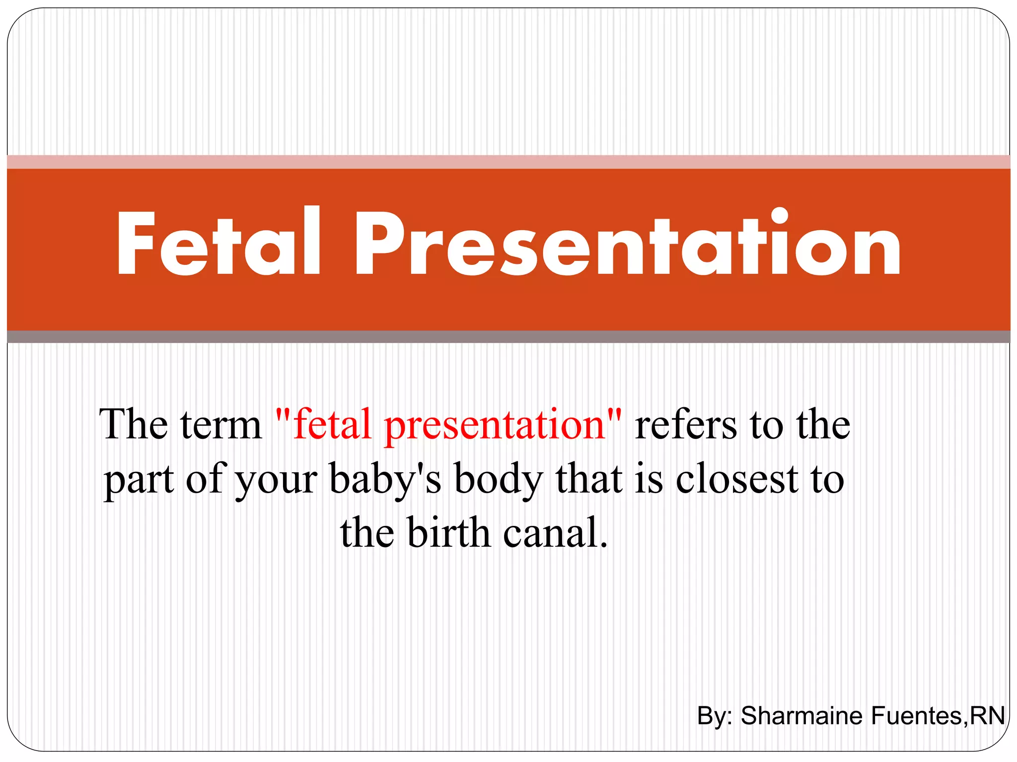 Fetal Presentation | PPTX
