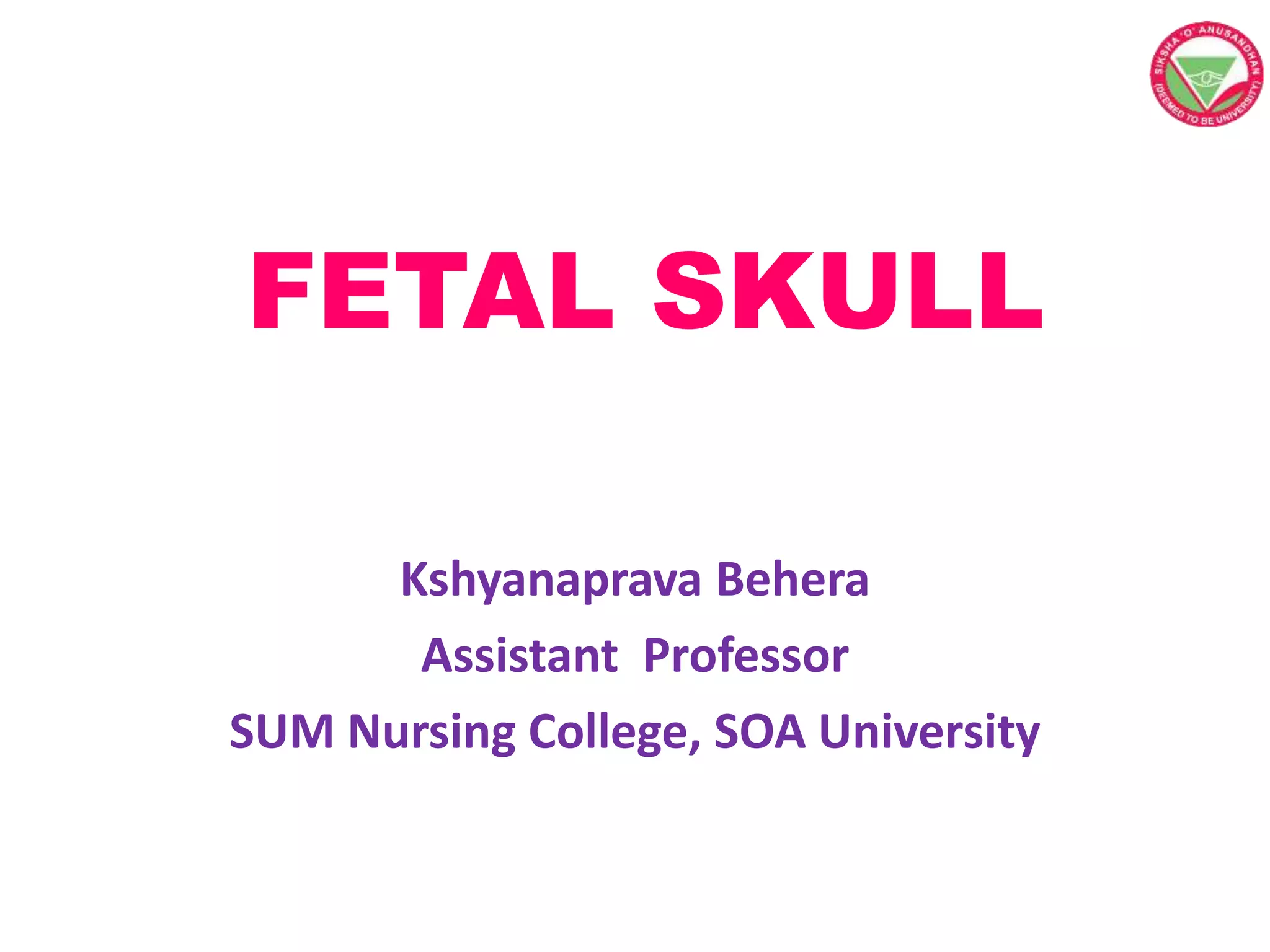 Fetal skull | PPTX