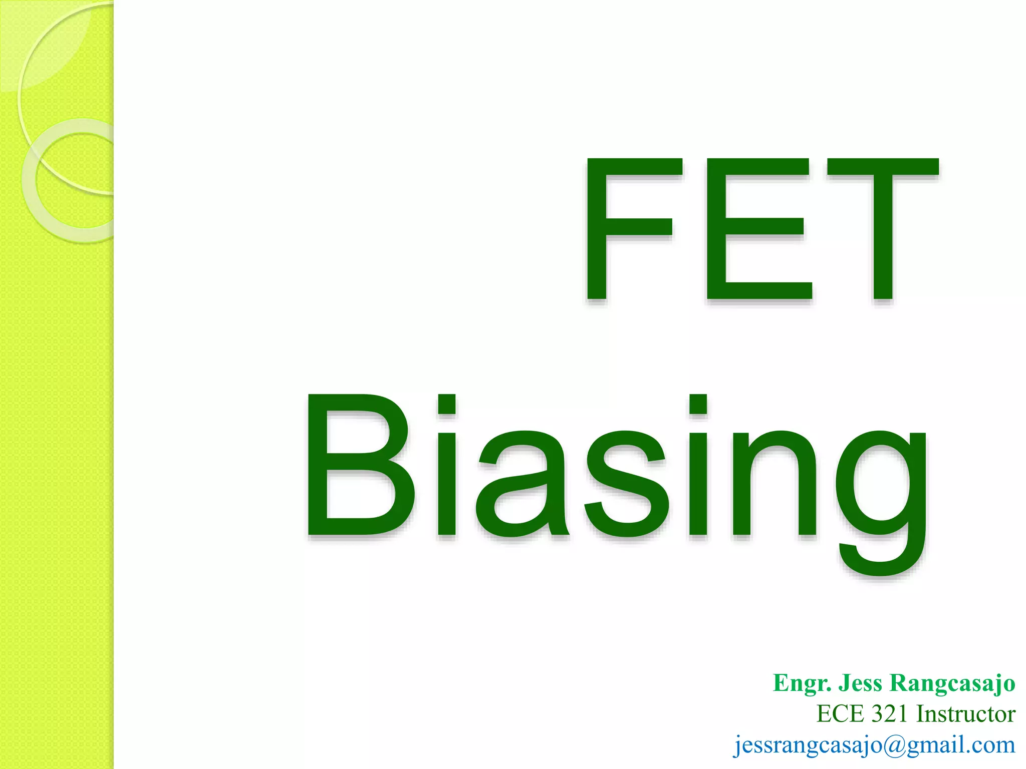 Field Effect Biasing - Part 1 | PPTX
