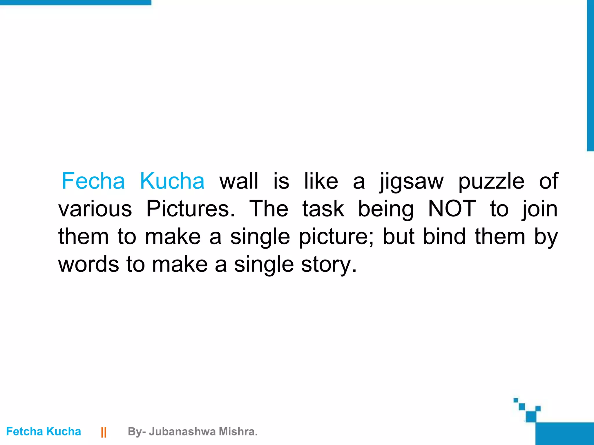 Fetcha kucha | PPT