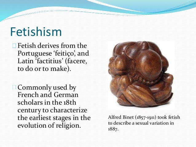 Fetishism & Sexual Variance: A brief review