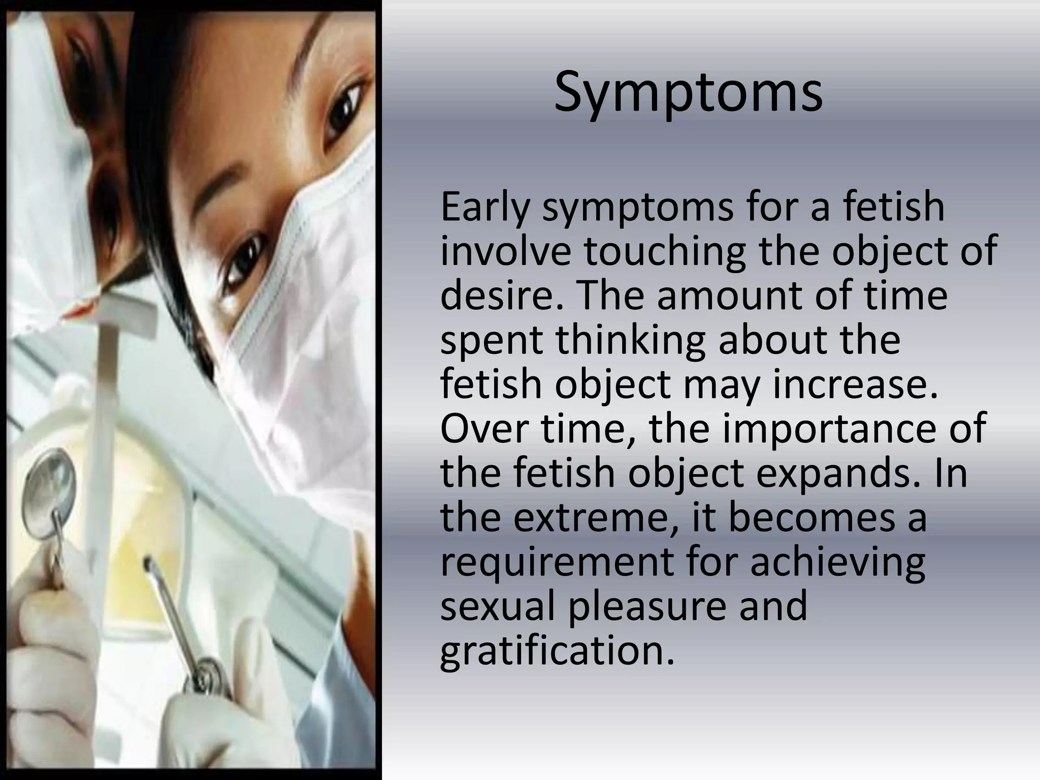 Fetishism.Joshua.Petrie | PPTX | Sexual Conditions | Sexual Health