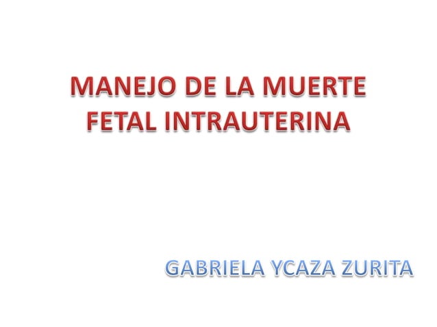Feto muerto ppt | PPTX | Pregnancy | Reproductive Health