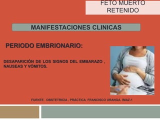 FETO MUERTO RETENIDO.pptx