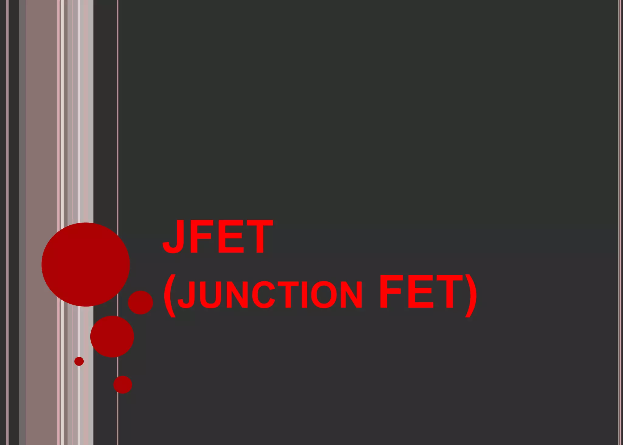 Field Effect Transistor Ppt