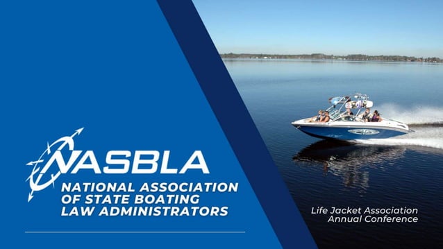 Update from the National Association of State Boating Law Administrators (NASBLA) | PPTX