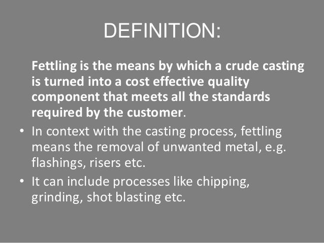Fettling in casting