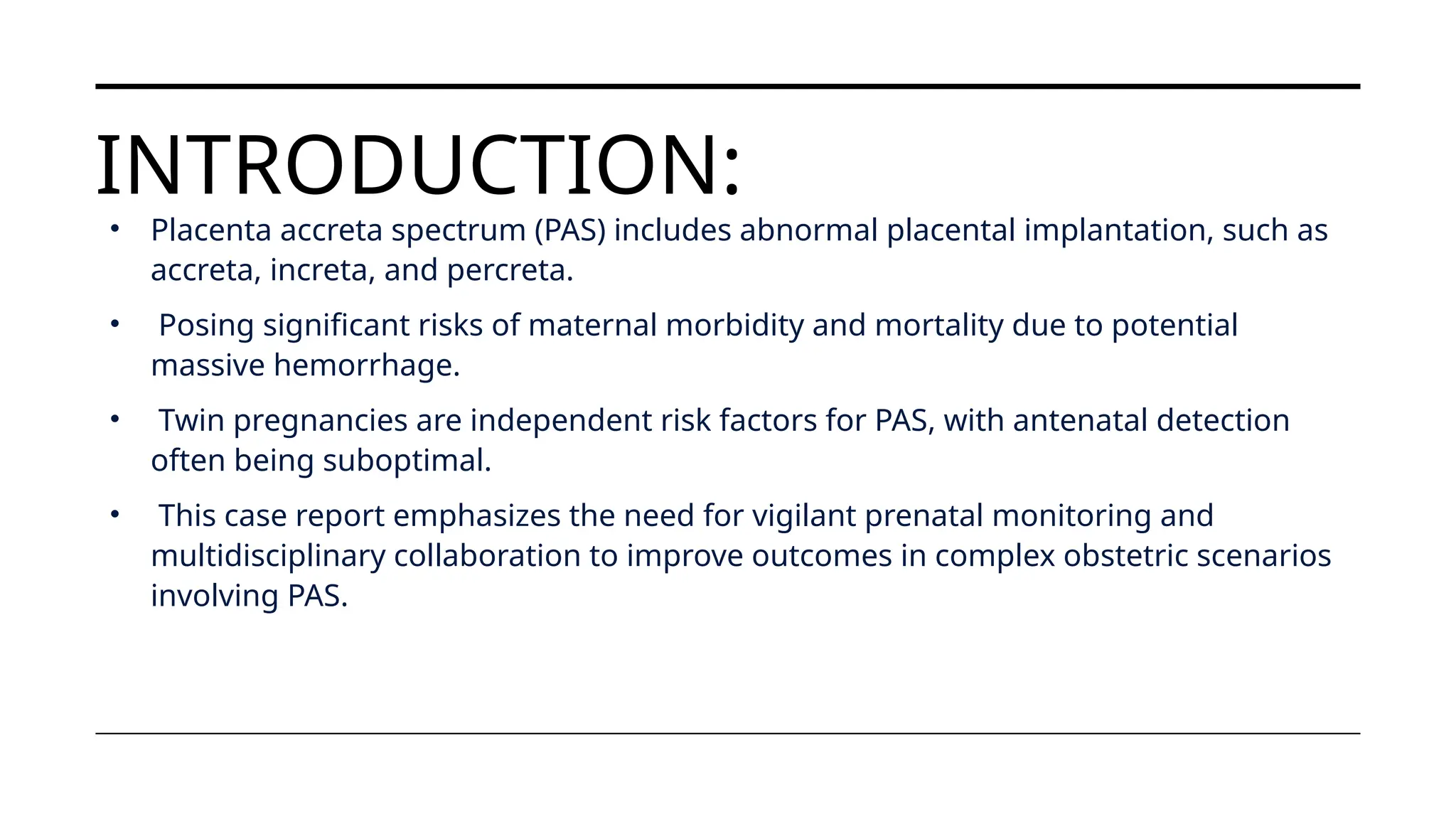 Sudden loss of fetal heart tones, shock, and collapse if rupture is ...