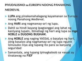 ANG KASAYSAYAN NG MUNDO: PIYUDALISMO | PPTX