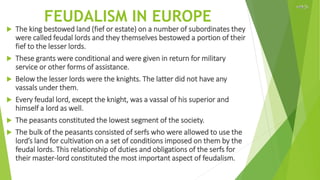 Feudalism Meaning and European feudalism | PPTX