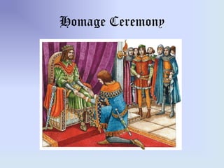 Feudalism and homage ceremony | PPT