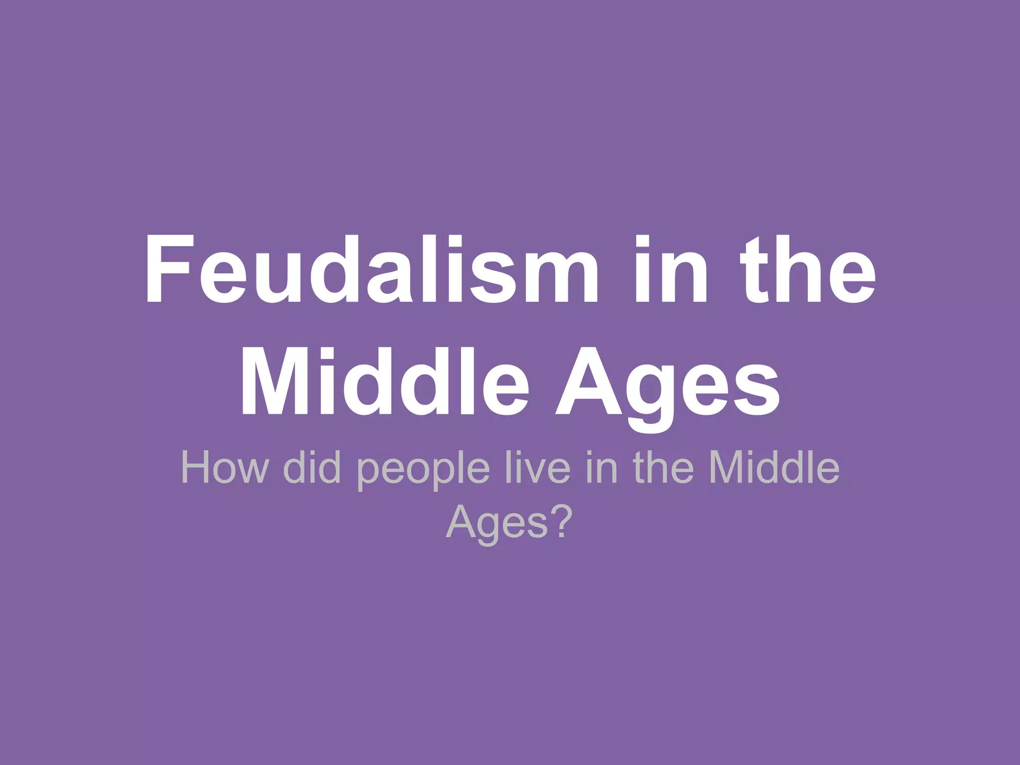 Feudalism in the Middle Ages PPT.pptx
