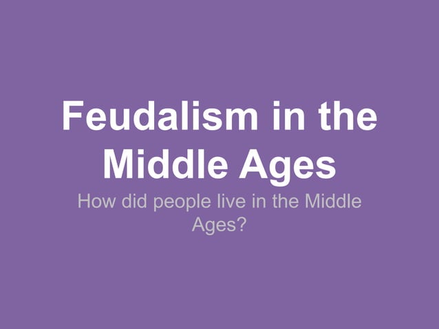 Feudalism in the Middle Ages PPT.pptx | Christianity | Religion ...