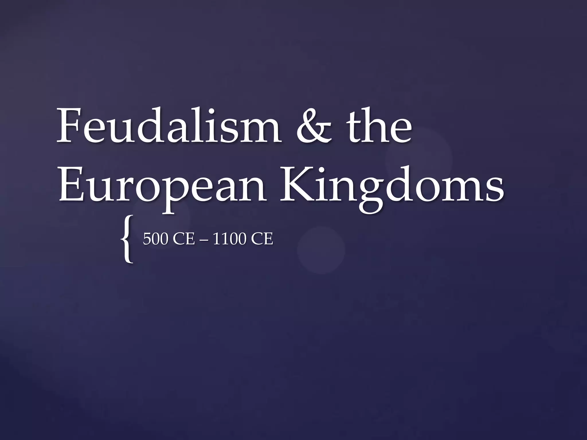 Feudalism & the european kingoms | PPT