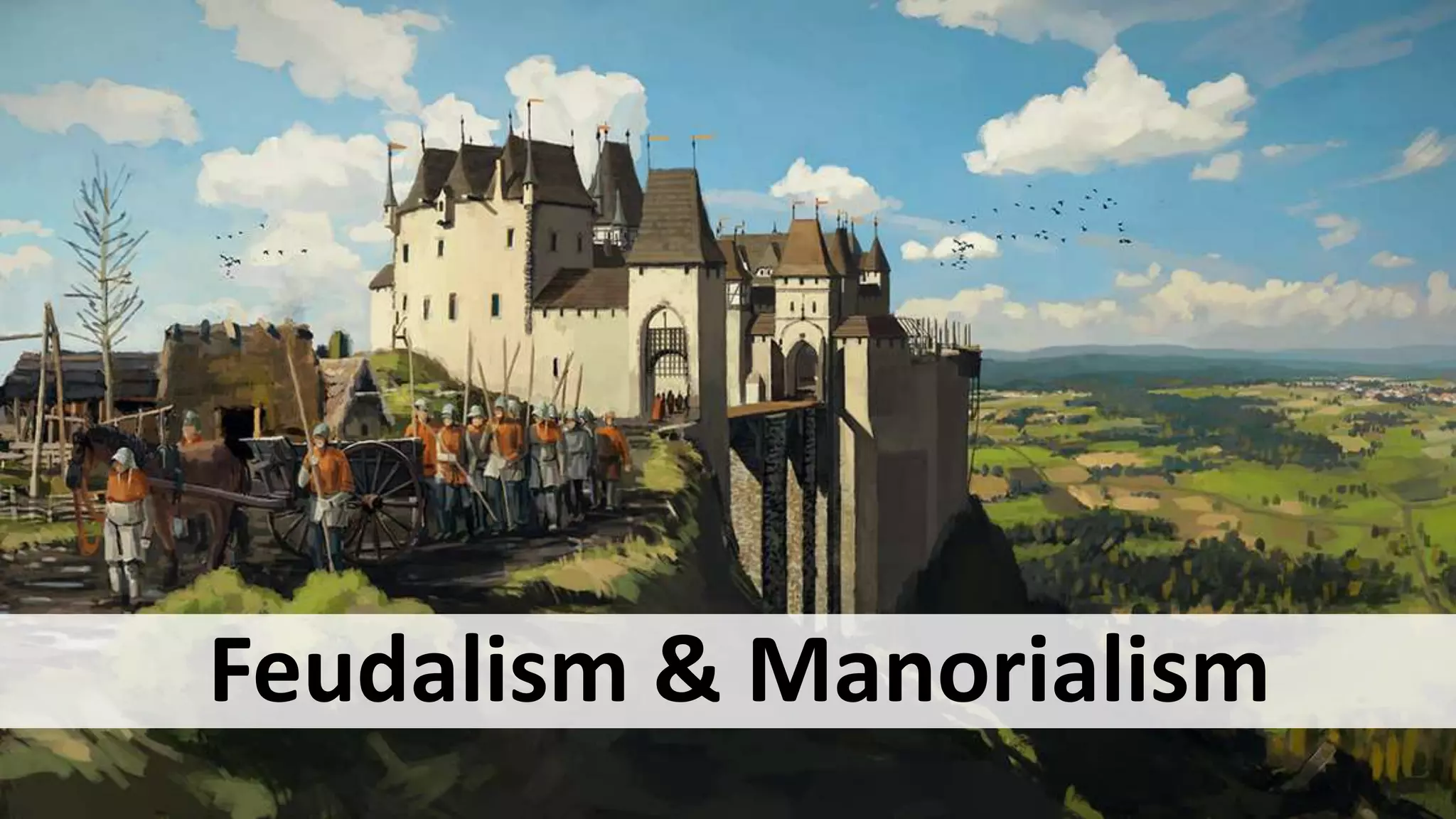 Feualism & Manorialism | PPTX