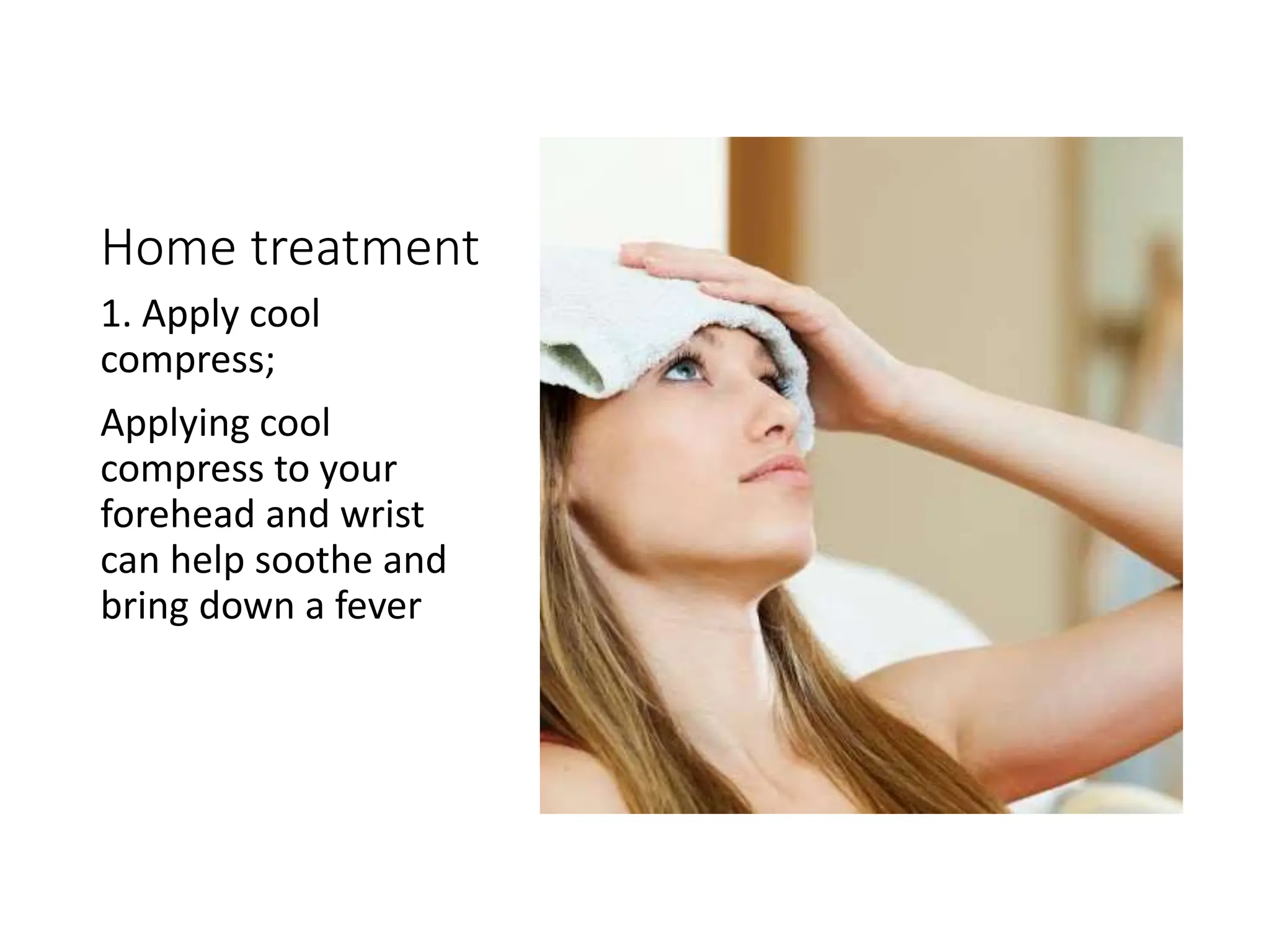 First aid for Fever, House remedy for fever | PPT