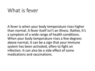 First aid for Fever, House remedy for fever | PPT