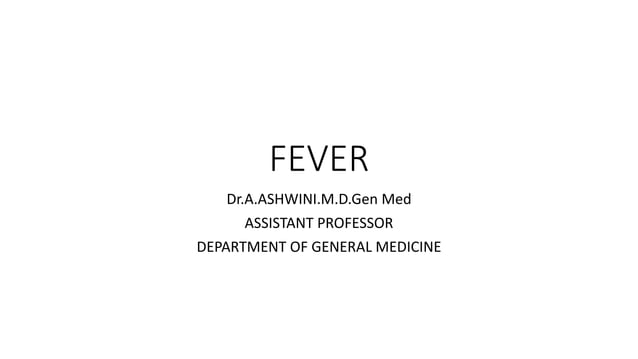 Approach to fever.types of fever.fever in detail | PPT