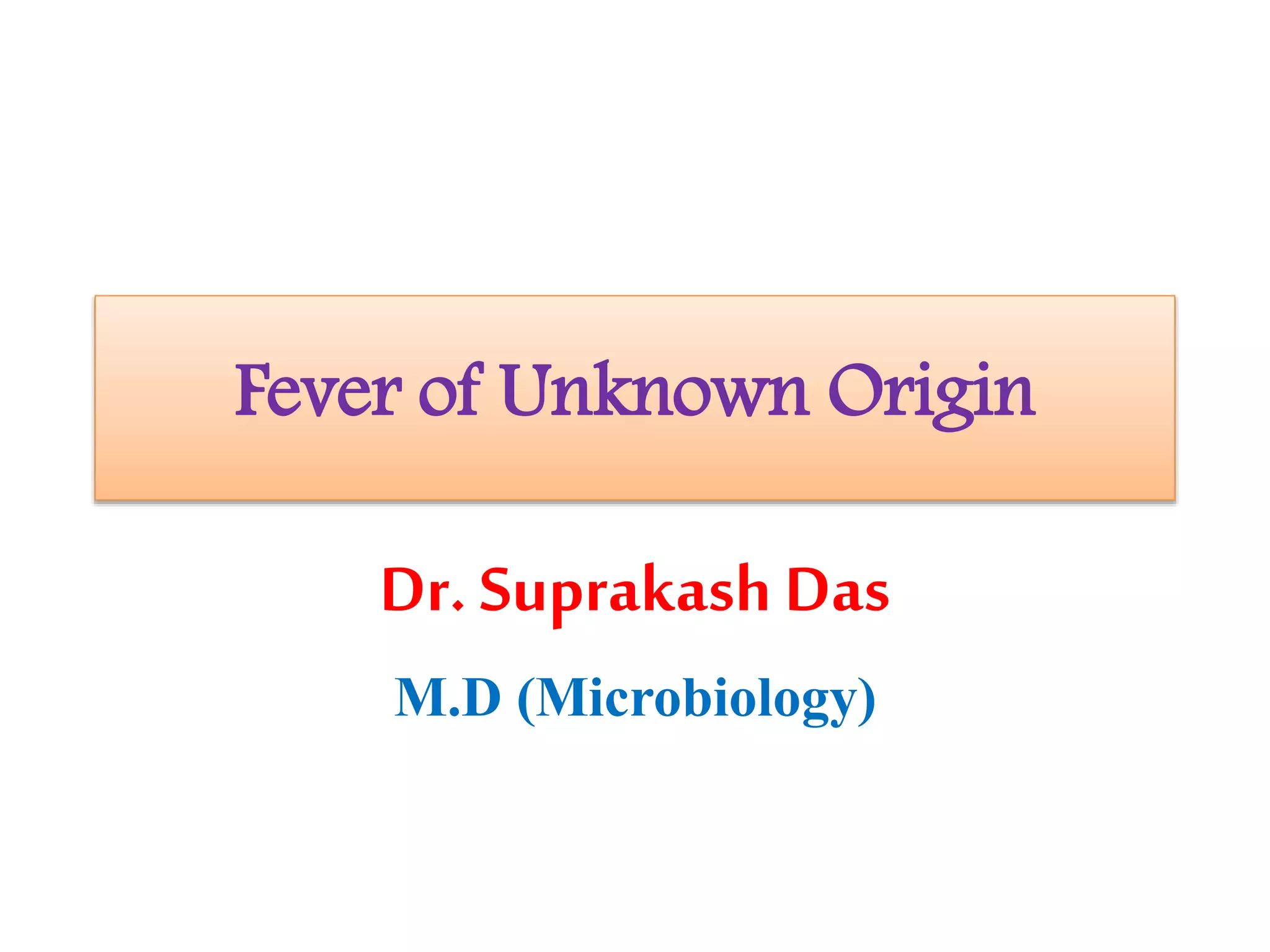 Fever of unknown origin | PPTX
