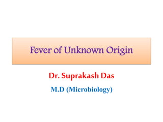 Fever of unknown origin | PPTX