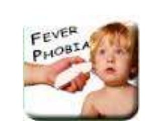 Fever phobia in children . Commonly encountered | PPT