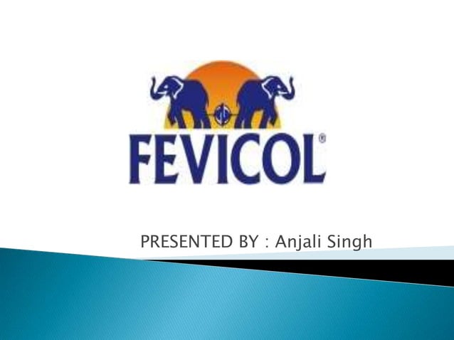 Fevicol1 | PPTX