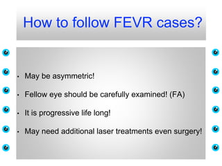 FEVR-familial exudative vitreoretinopathy.pptx