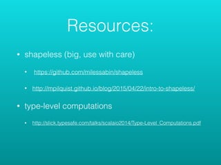 Few simple-type-tricks in scala | PPT