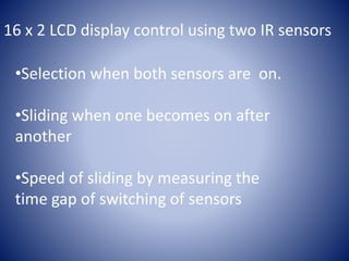 Finger gesture controlled LCD display using IR sensors | PPT