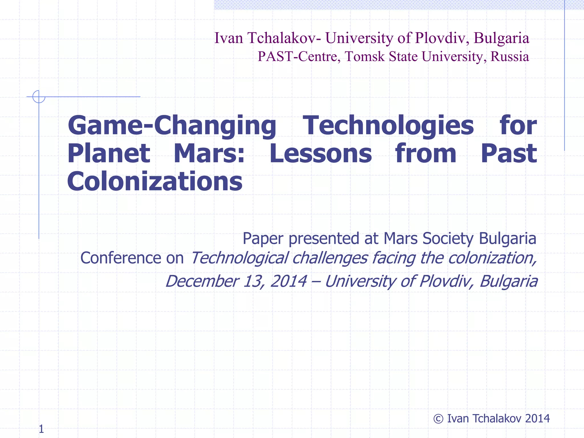 Some Lessons for Mars Colonization Tchalakov 2014 | PPT
