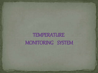 TEMPERATURE MONITORING | PPTX
