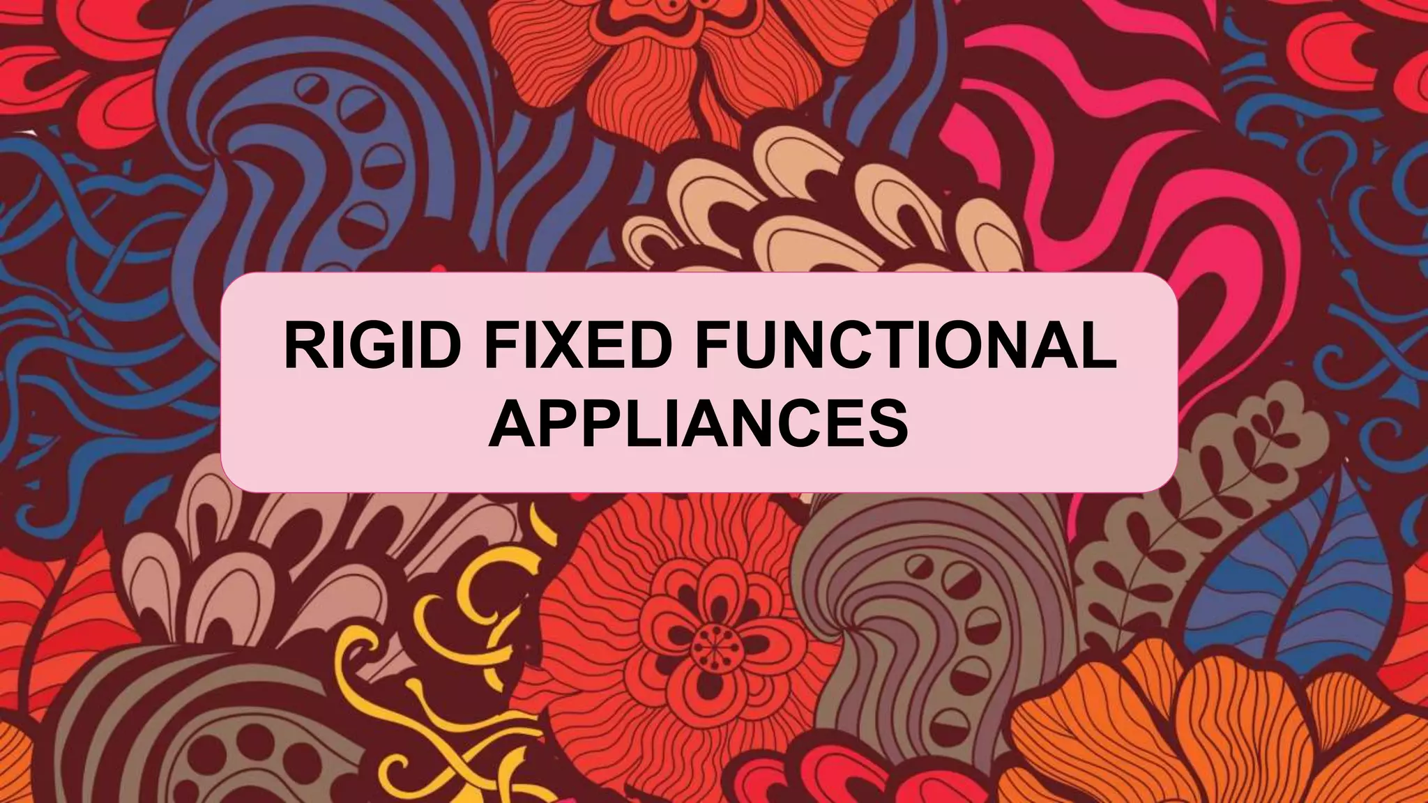 fixed functional appliances | PPTX