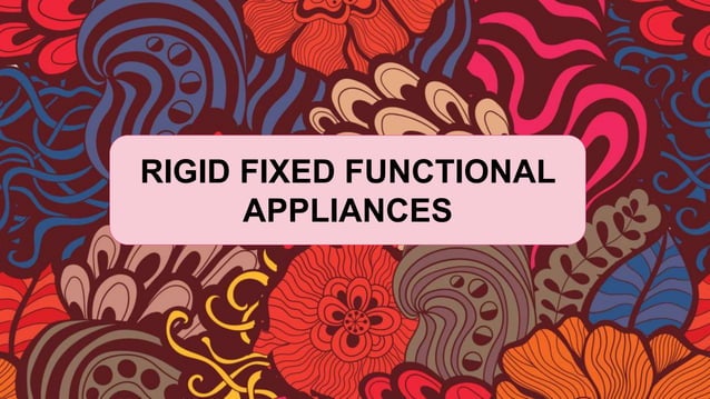 fixed functional appliances | PPTX