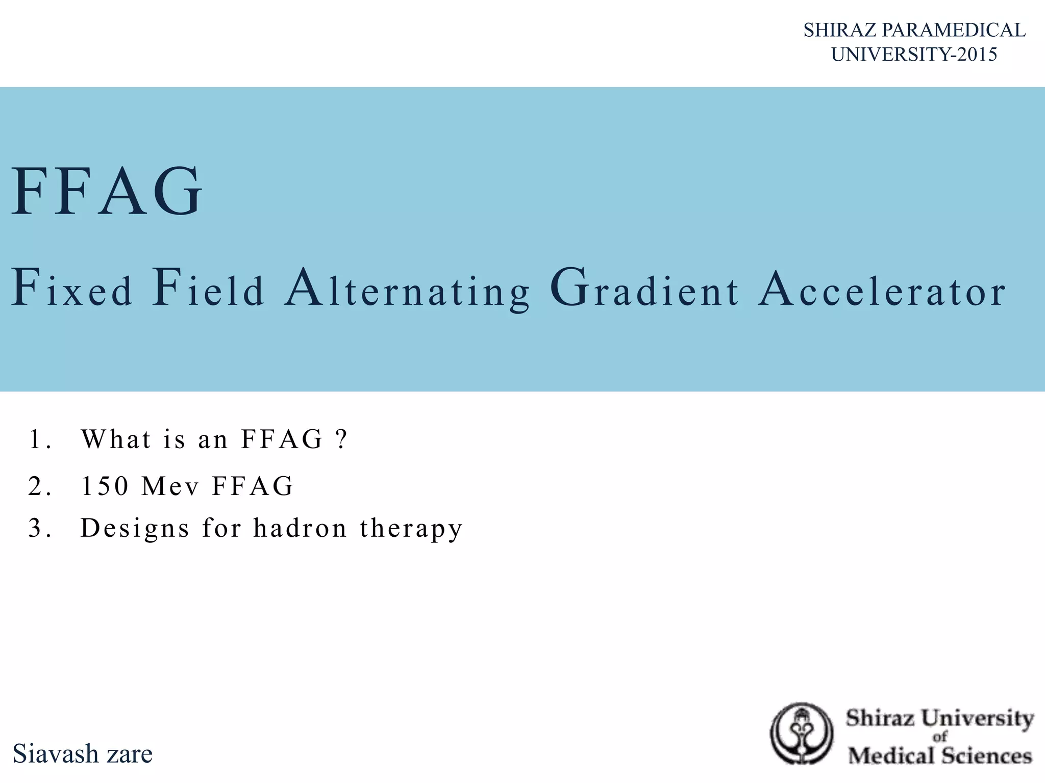 Fixed-Field alternating gradient Accelerator (FFAG) | PPTX