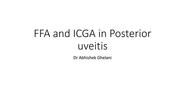 FFA and ICGA in posterior uveitis | PPTX