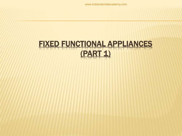 Fixed functional appliances/dental courses | PPT