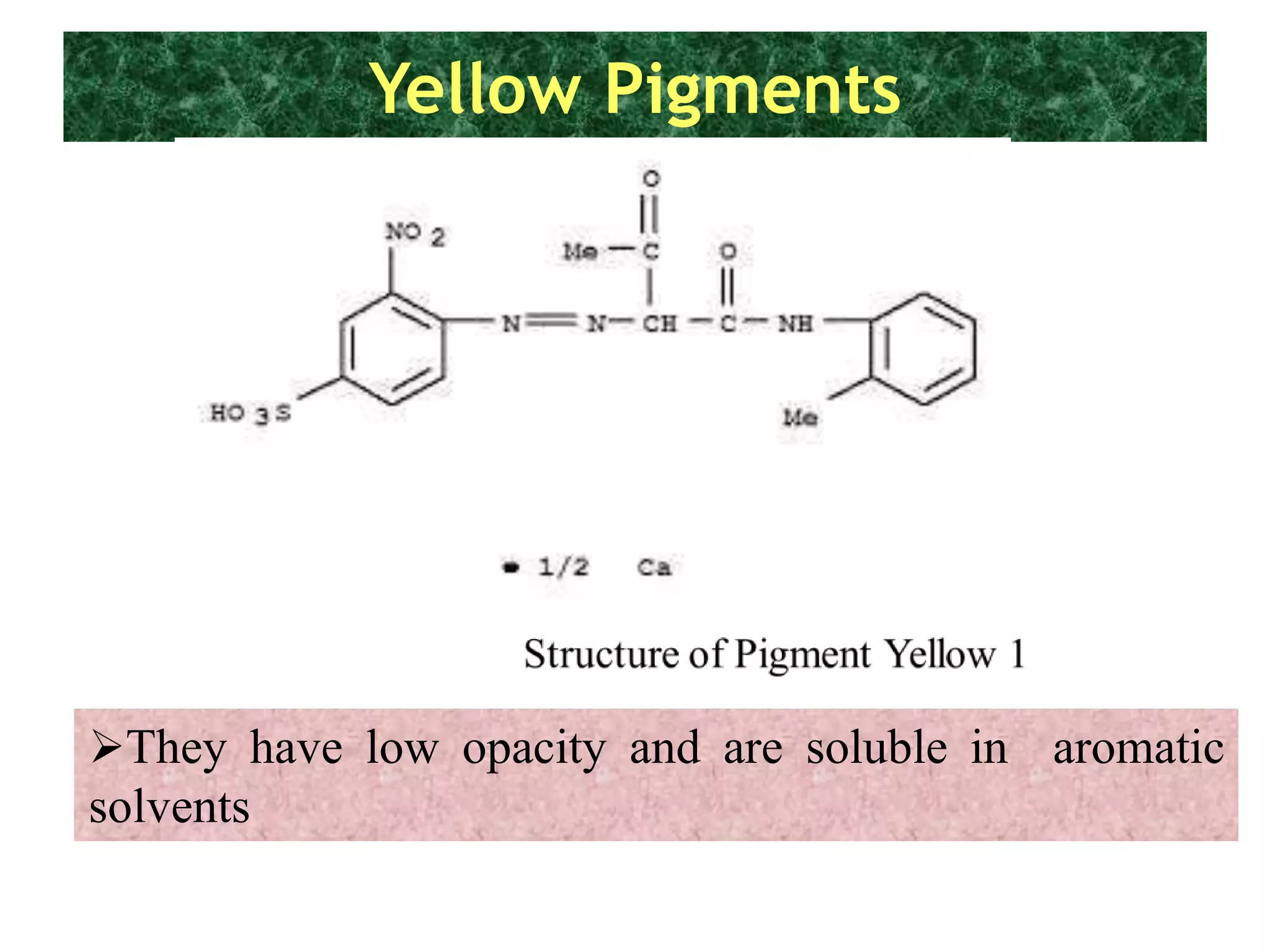 pigments and their characterstics | PPTX