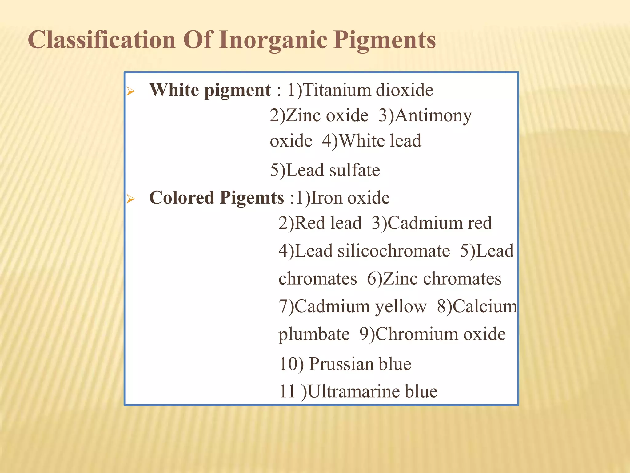 pigments and their characterstics | PPTX