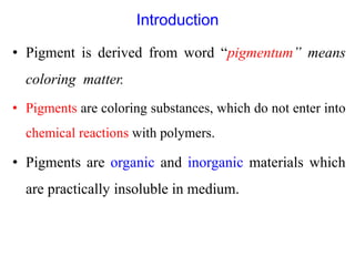 pigments and their characterstics | PPTX