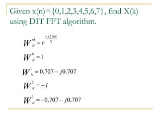 Fast Fourier Transforms, Butterfly structure, DIT, DIF | PPTX